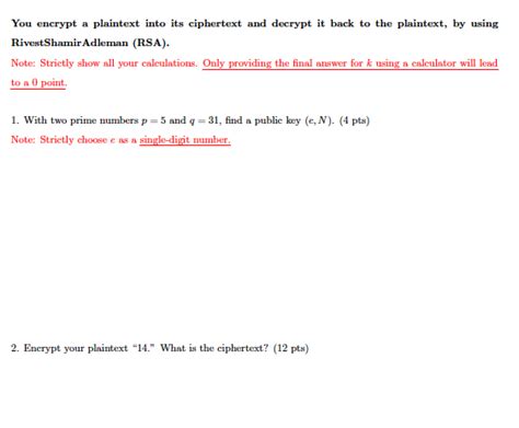 solved you encrypt a plaintext into its ciphertext and