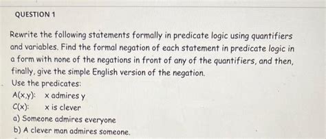 Solved Rewrite The Following Statements Formally In Pred