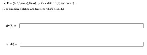 Solved Let F Ey Sin X Cos X Calculate Div F And Chegg Com