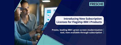 Fresche Solutions Launches Subscription Based Licensing For Ibm I Flagship Products Mc Press