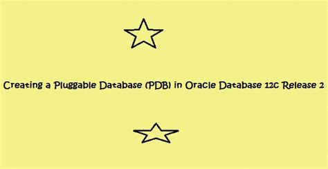 Creating A Pluggable Database Pdb In Oracle Database 12c Release 2 Oracledbwr