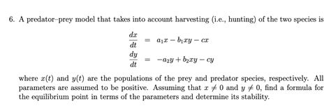 Solved A Predator Prey Model That Takes Into Account Chegg