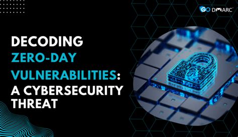 Decoding Zero Day Vulnerabilities Unmasking Stealthy Threats