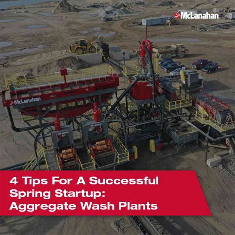 4 Tips For A Successful Spring Startup Aggregate Wash Mclanahan