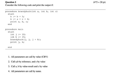 Solved Question 2 (4∗5=20pt) Consider the following code and | Chegg.com