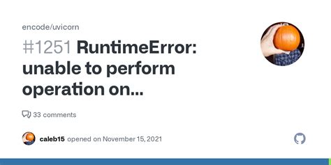 RuntimeError Unable To Perform Operation On