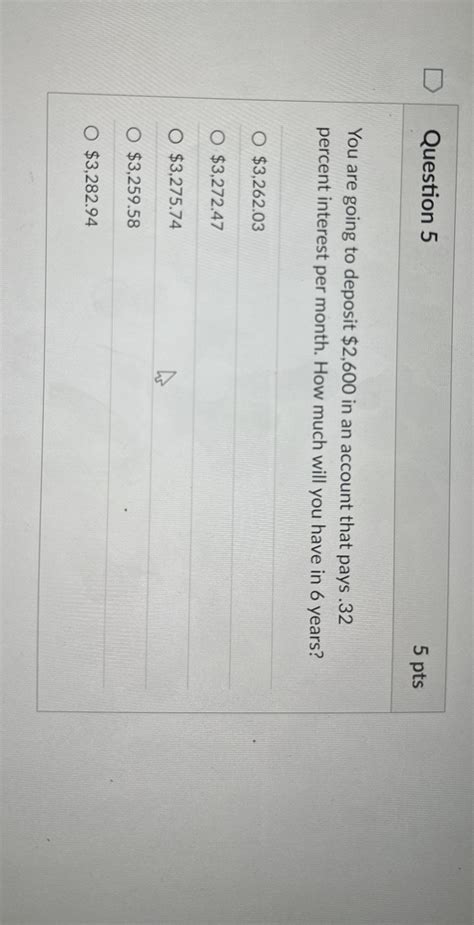 solved question 5you are going to deposit 2 600 ﻿in an