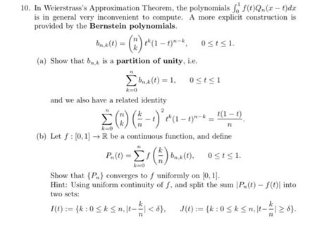 Solved 10 In Weierstrasss Approximation Theorem The
