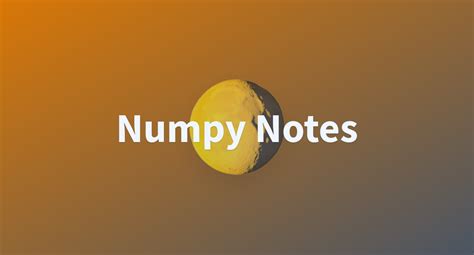 Numpy Notes A Hugging Face Space By Jagadeesh2411