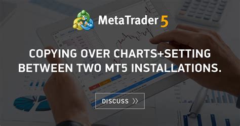 Copying Over Chartssetting Between Two Mt5 Installations Mt5