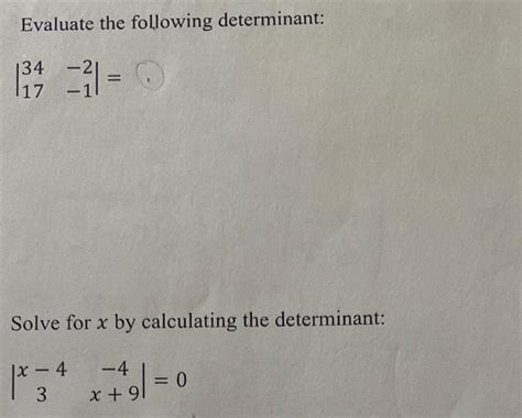solved evaluate the following determinant ∣∣3417−2−1∣∣