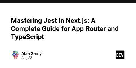 Mastering Jest In Nextjs A Complete Guide For App Router And