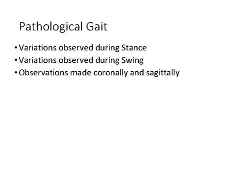 Module 5 Abnormal Gait 3 B Pathological Differences
