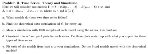 Solved Problem II Time Series Theory And SimulationHere Chegg Com