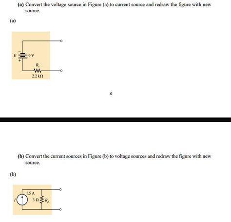 solved a convert the voltage source in figure a to current source and redraw the figure