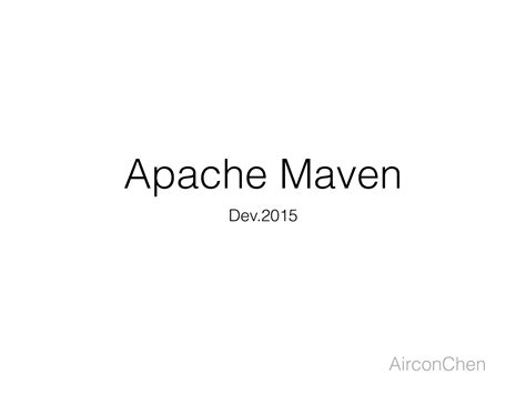 Apache Maven Ppt