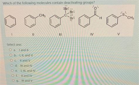 Solved Which of the following molecules contain deactivating | Chegg.com