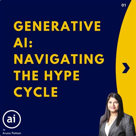 How To Navigate The Generative Ai Hype Cycle By Aruna Pattam Medium