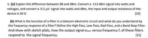 Solved A Explain The Difference Between Db And Dbm Convert A 113