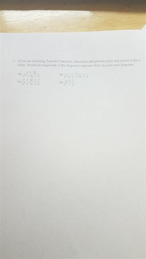 solved given the following transfer functions determine and