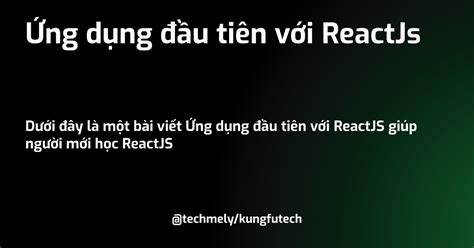 Ứng Dụng đầu Tiên Với Reactjs