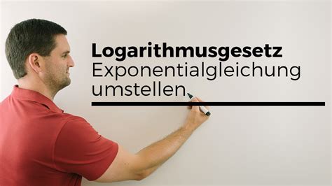 Logarithmusgesetze Exponentialgleichung Mit E Hoch X Umstellen Mathe