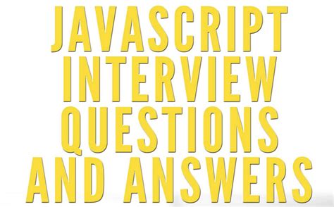 Вопросы и ответы по Javascript которые задают на
