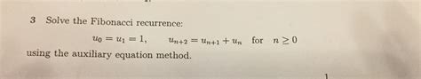 Solved Solve The Fibonacci Recurrence U0 U1 1 Un2