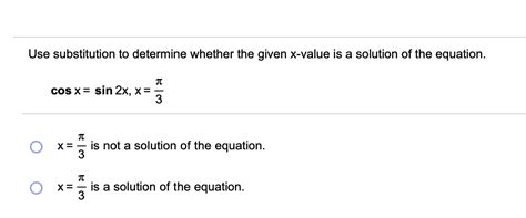Solved Use Substitution To Determine Whether The Given
