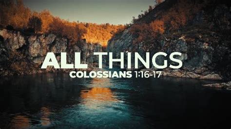 Church Video Illustration All Things Colossians 116 17