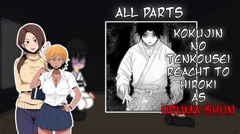 [ntr] Kokujin No Tenkousei React To Uruma Shun┃hiroki As Uruma┃all