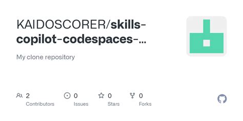 Github Kaidoscorerskills Copilot Codespaces Vscode My Clone Repository