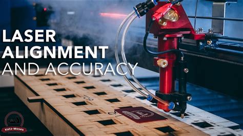 Easy Steps To Better Laser Alignment And Accuracy Youtube