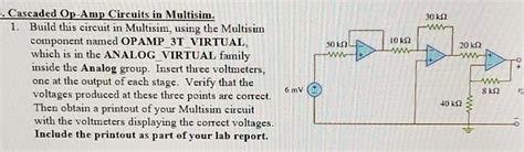 solved cascaded op amp circuits in multisim build this circuit in