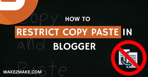 How To Restrictdisable Copy And Paste On Blogger Blog — Protect Your