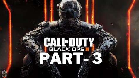 Call Of Duty Black Ops 3 Pc Gameplay Walkthrough Part 3 Campaign Full