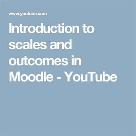 Introduction To Scales And Outcomes In Moodle Youtube Introduction Outcomes Youtube
