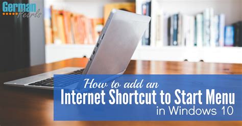 How To Add Internet Shortcut To Windows Start Menu German Pearls
