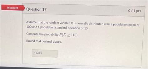solved incorrect question 16 0 1 pts assume that the random