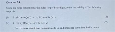 Solved Using The Basic Natural Deduction Rules For Predicate