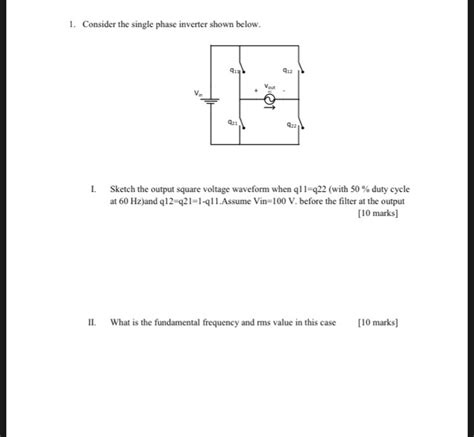 Solved Consider The Single Phase Inverter Shown Below I Chegg