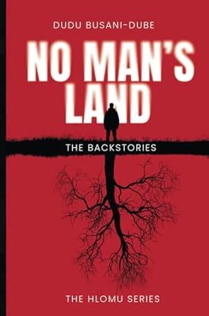 No Mans Land The Backtories The Hlomu Series Uk