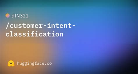 din321 customer intent classification · hugging face