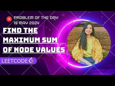 3068 Find The Maximum Sum Of Node Values Leetcode POTD 19 May 2024