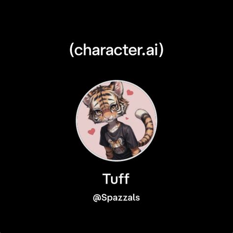 Chat With Tuff Character Ai Personalized Ai For Every Moment Of Your Day