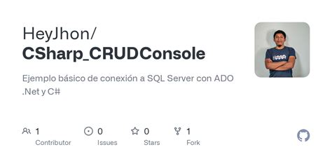 Github Heyjhoncsharpcrudconsole Ejemplo Básico De Conexión A Sql