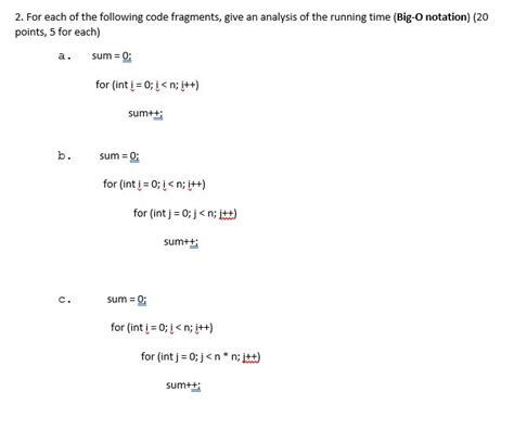 Solved Please Don T Just Give The Big O Notation For Each Chegg