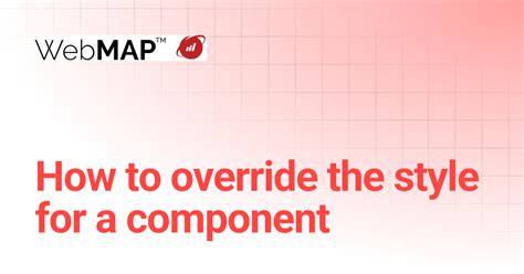 How To Override The Style For A Component Webmap Documentation