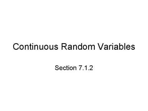 Continuous Random Variables Section 7 1 2 Starter