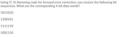 Solved Using 74 Hamming Code For Forward Error